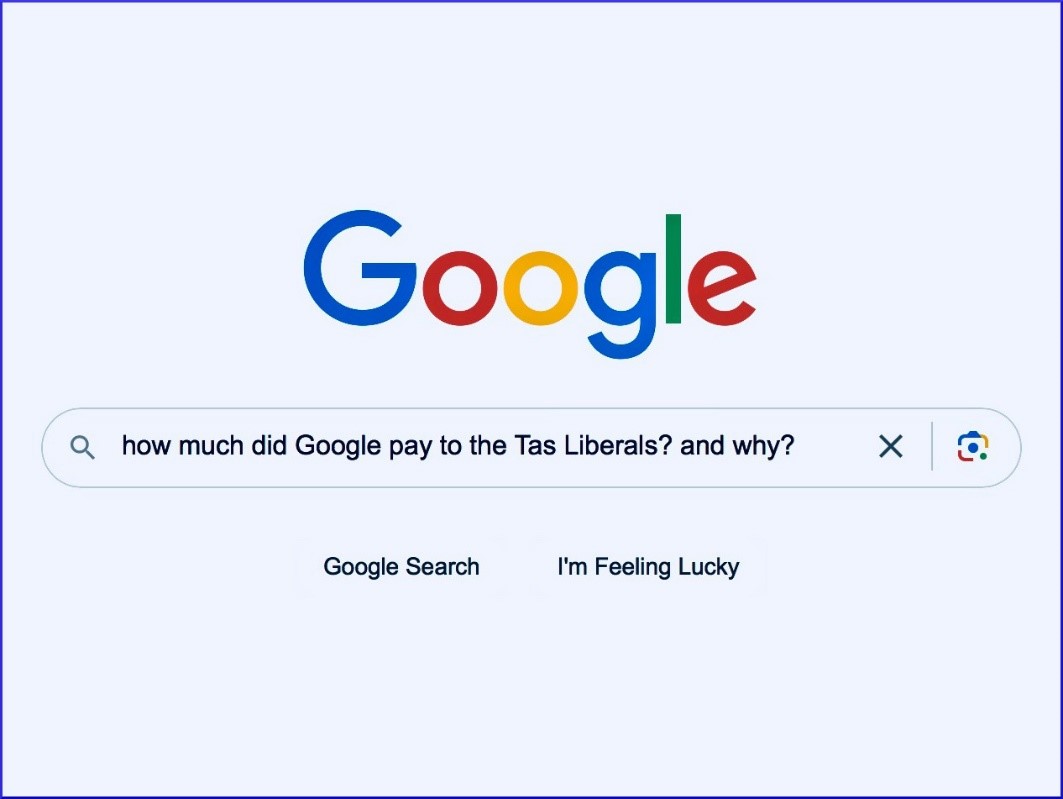 Article-Google Australia paid $22,000 to the Tasmanian Liberals, but ...